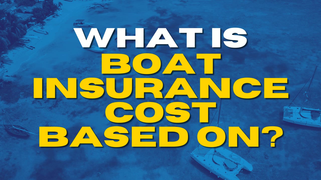 What is Boat Insurance Cost Based on? (1:21:24)