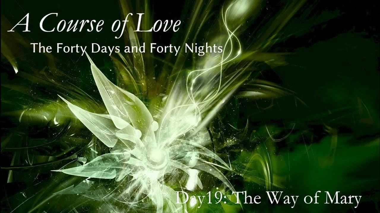 The Forty Days and Forty Nights Day 19 The Way of Mary