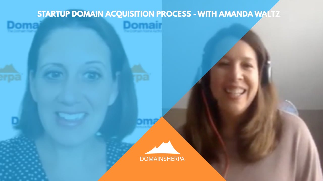 Step by Step: the Startup Domain Acquisition Process – with Amanda Waltz