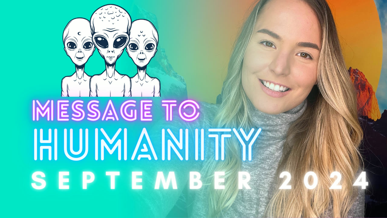 September 2024 Message To Humanity